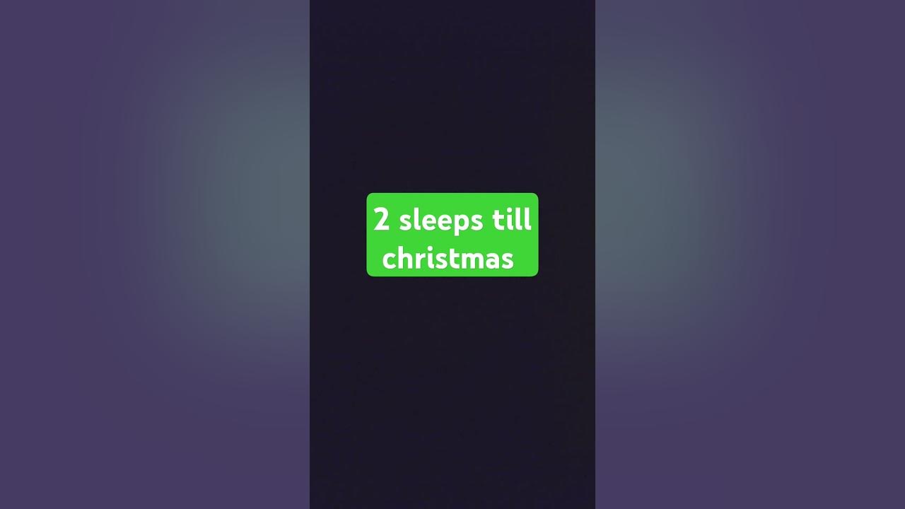 2 sleeps......... - YouTube