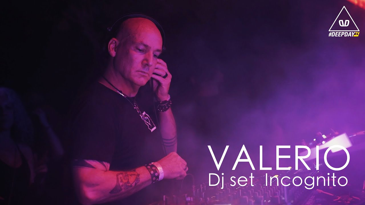 #DEEPDAY / VALERIO DJ SET / INCOGNITO CLUB - YouTube