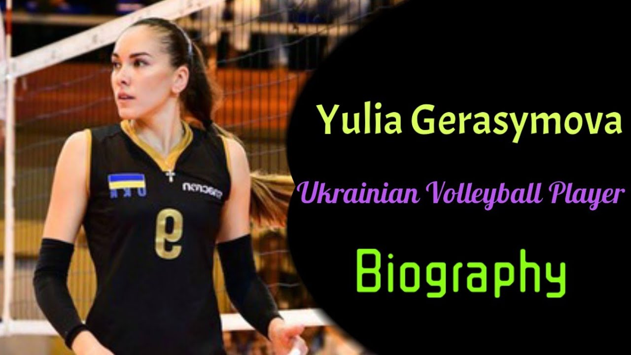 Ukrainian Volleyball Player Yulia Gerasymova Biography | Yulia ...