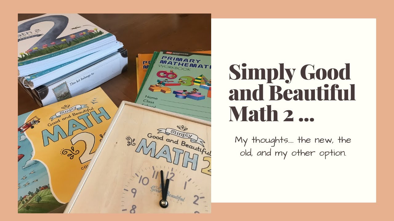 Considering and comparing Simply Good and Beautiful Math 2, TG&TB old ...