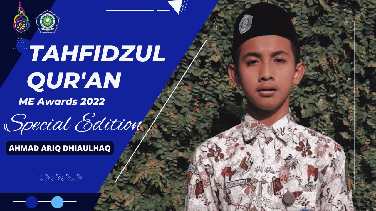 ME Awards 2022 Special Edition - Tahfidzul Quran | Ahmad Ariq Dhiaulhaq ...
