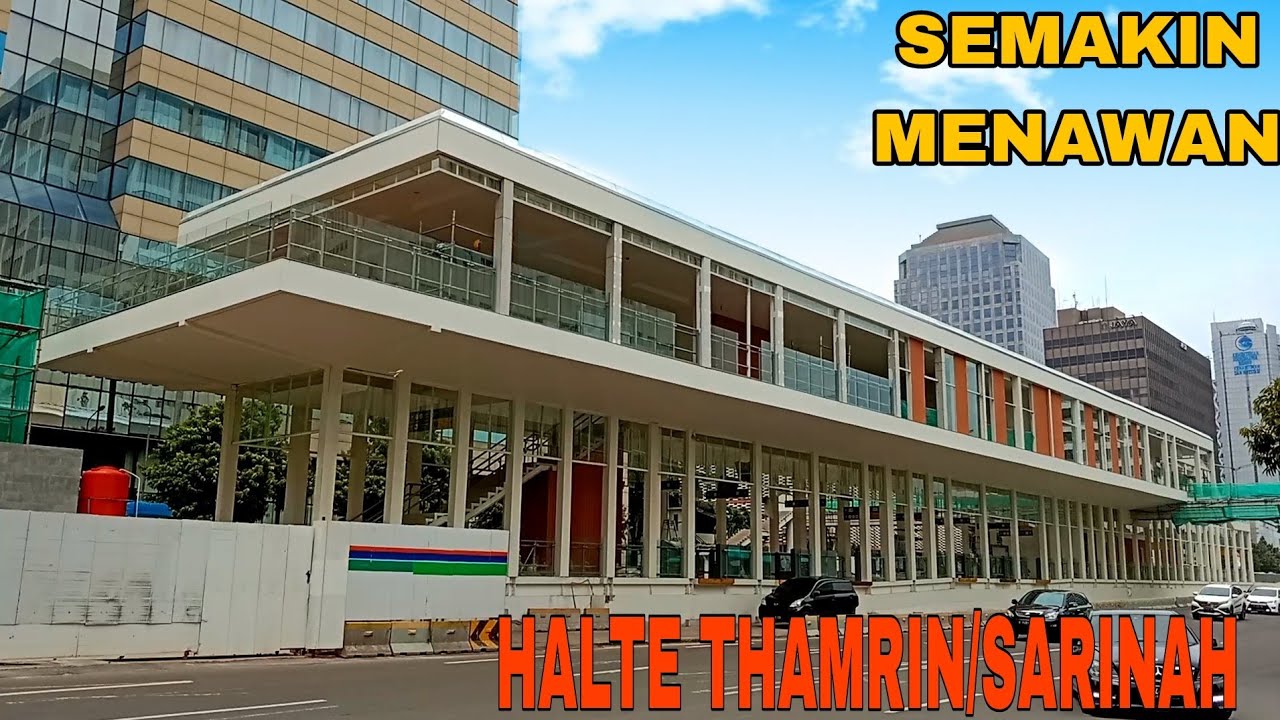Progres Revitalisasi Halte Transjakarta Sarinah Thamrin||Jalan Siang ke ...