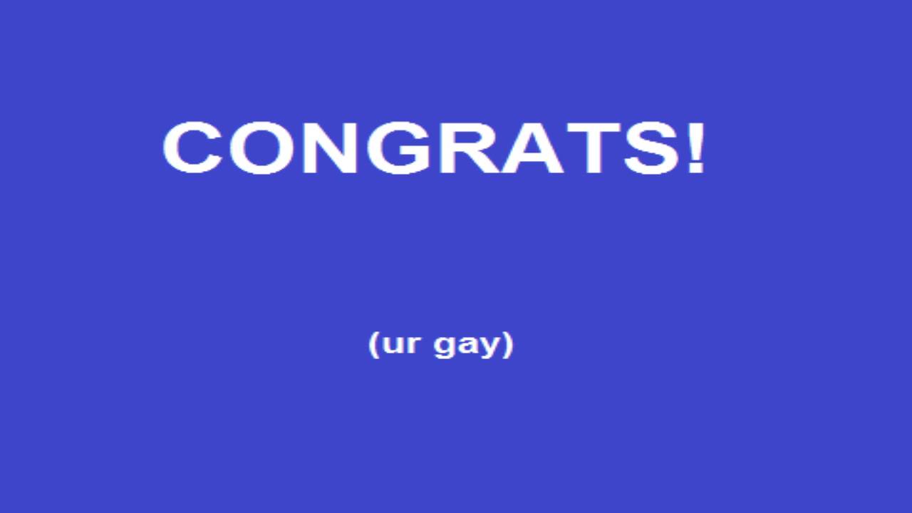 congrats, ur gay - YouTube
