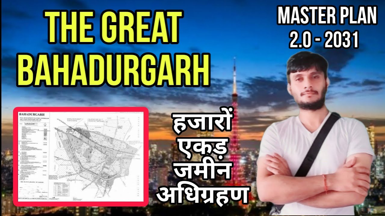 The Great Bahadurgarh City 2031 Master Plant Full Detailed Video ...