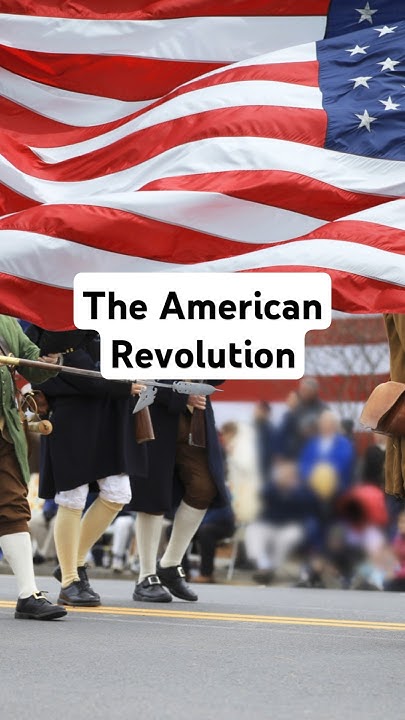 The American Revolution – How the United States Gained Independence ...