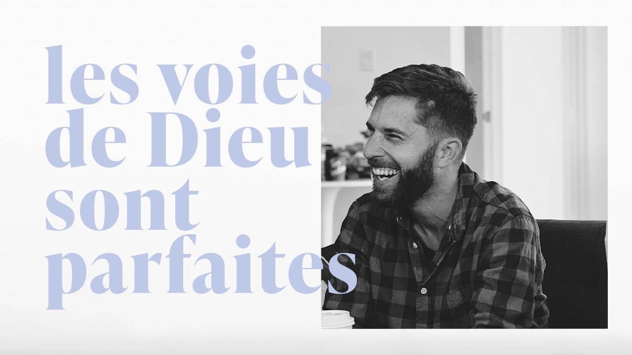 Les voies de Dieu sont parfaites | Sébastien Charest | 01.08.21 - YouTube