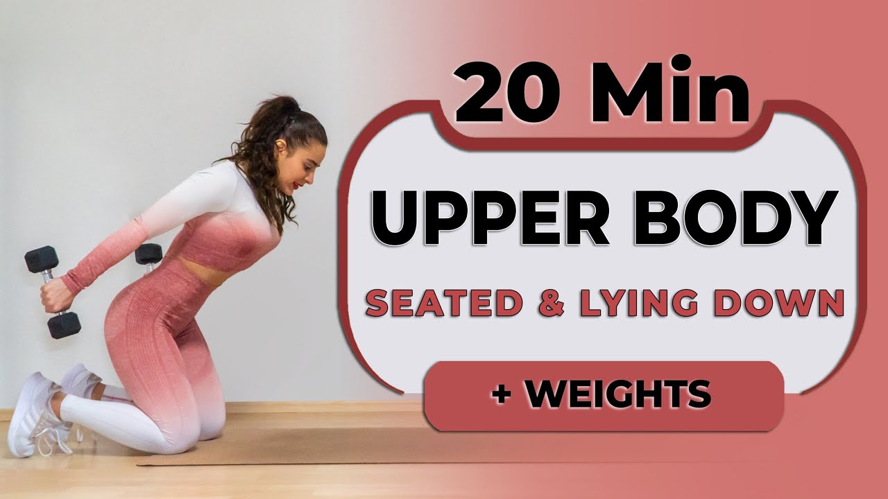 20 MINUTE UPPER BODY SEATED AND LYING DOWN WITH DUMBBELL - HOME WORKOUT ...