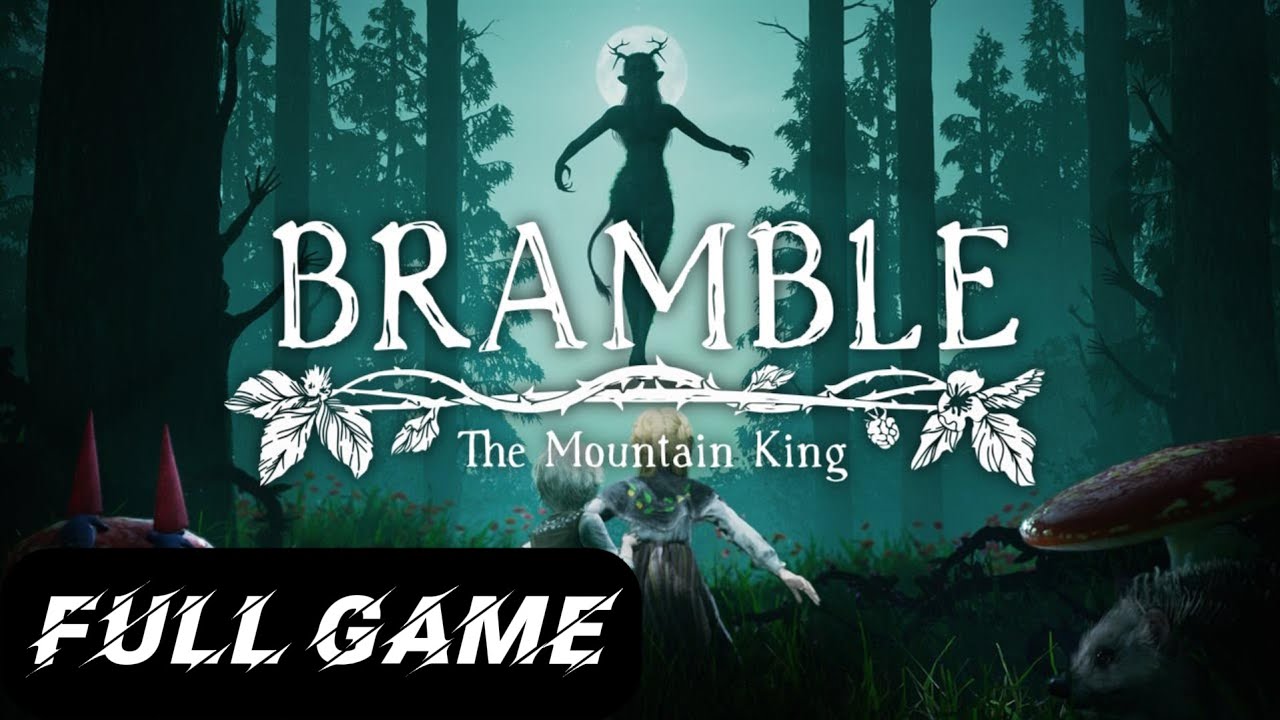 Bramble: The Mountain King Gameplay Walkthrough FULL GAME - No ...