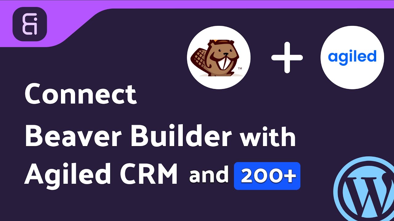 Integrating Beaver Builder Form with Agiled CRM | Step-by-Step Tutorial | Bit Integrations - YouTube