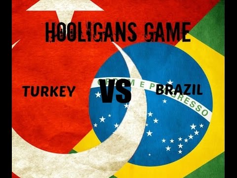 Hooligans Game - Turkey vs. Brazil [HD] - YouTube