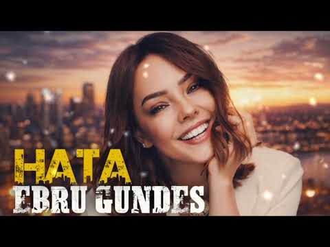 Ebru Gündeş - Hata 2026 ( Top Remix Şarkılar )