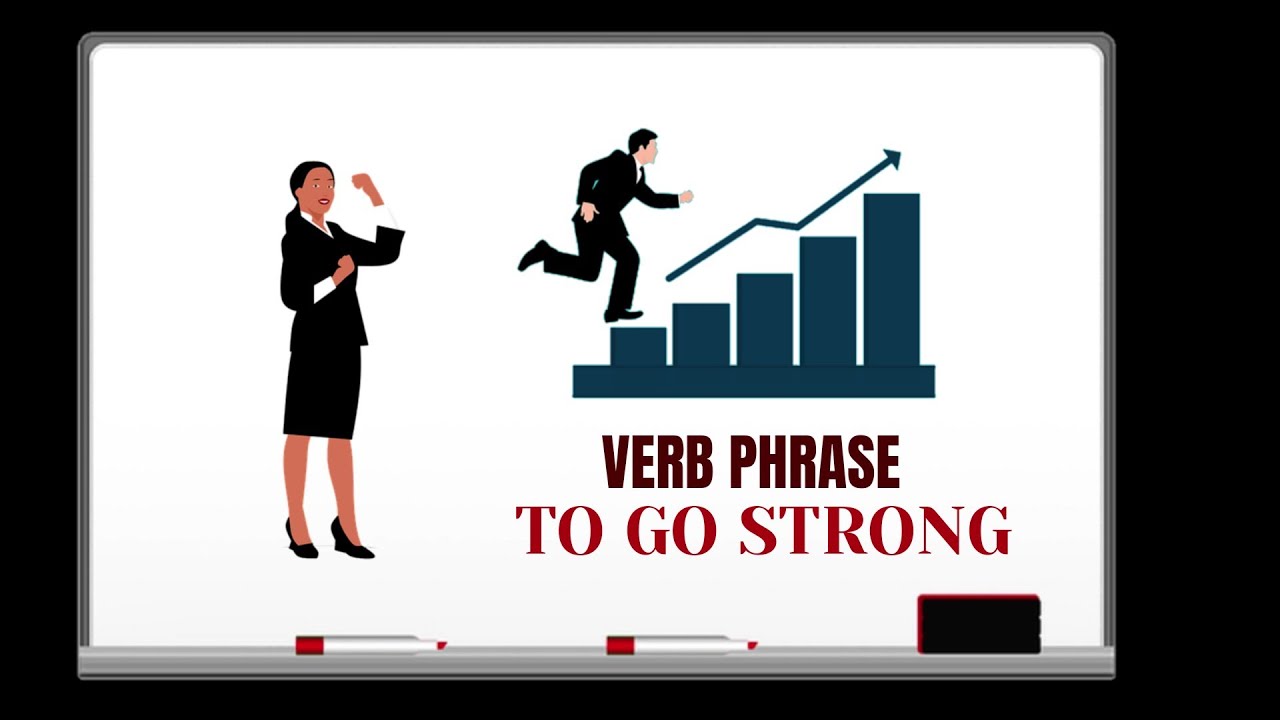 English Tutor Nick P Verb Phrase (458) Go Strong - YouTube