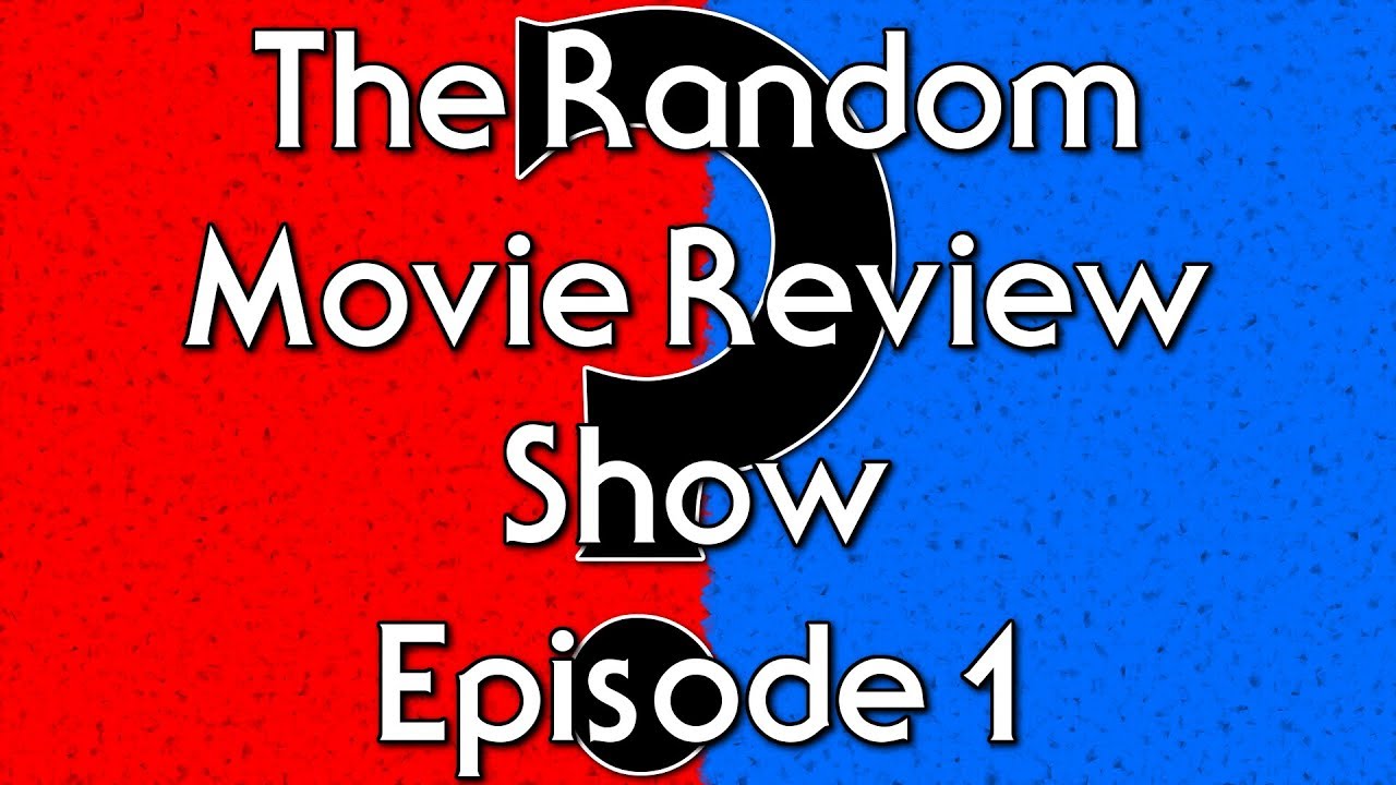 The Random Movie Review Show - Episode 1 - YouTube