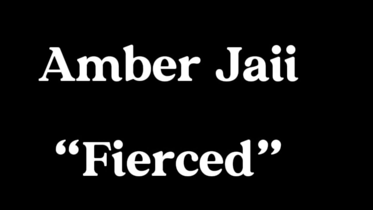 Amber Jaii - Fierced (Audio & Lyrics) - YouTube