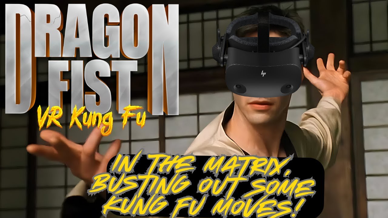 This Is The Greatest VR Hand To Hand Combat Game Ever |Dragon Fist VR ...