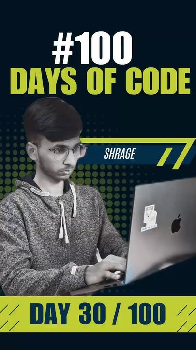 🚀 100 Days of Code – Day 30/100 | Grind Continues ! 💻 #100daysofcode #nst #coding - YouTube