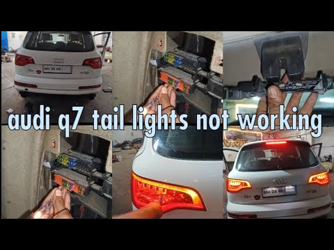 audi q7 tail lights not working audi brack light problem audiq7 comfort ...