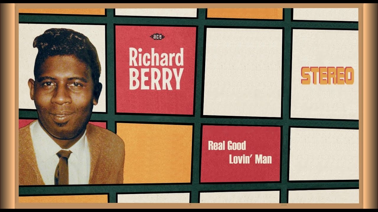 Richard Berry - Real Good Lovin' Man (STEREO) - YouTube