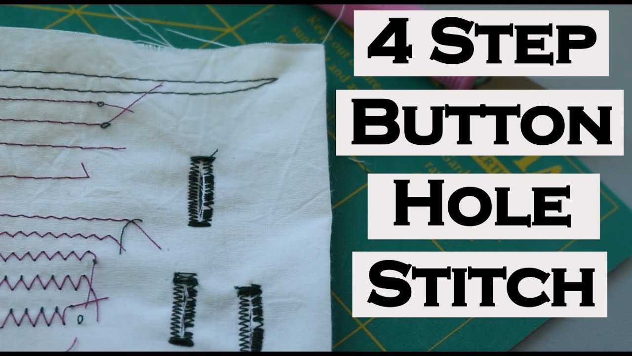 4 Step Button Hole Stitch - YouTube