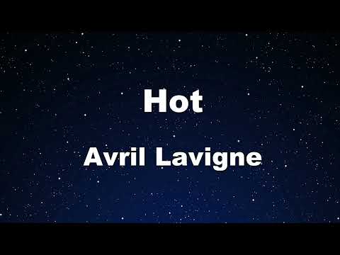 Karaoke♬ Hot - Avril Lavigne【No Guide Melody】 Instrumental, Lyric