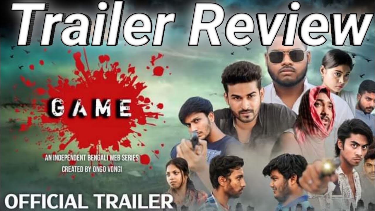 GAME Trailer Review 👏👌| Independent Web Series |Ongo Vongi|Shilajit ...