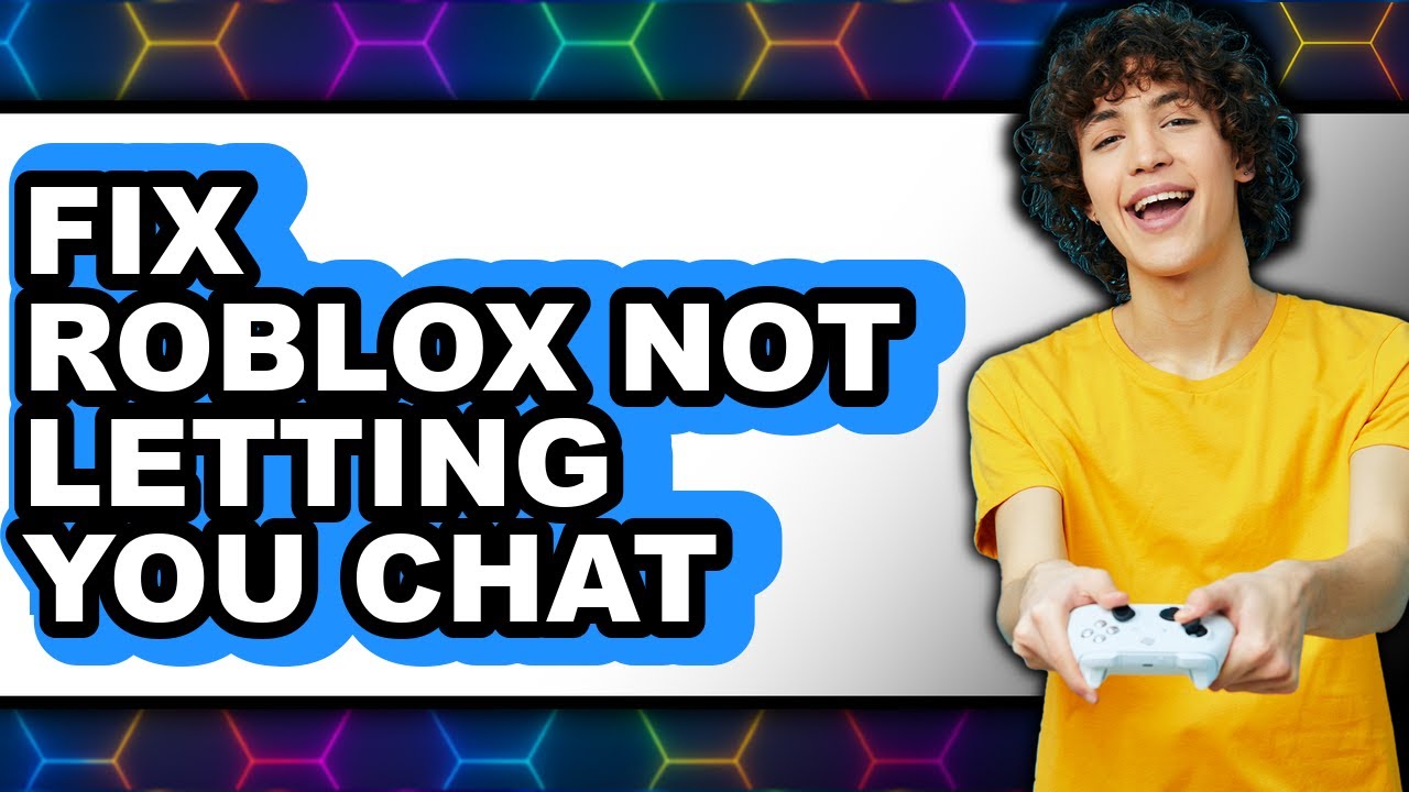 How to Fix Roblox Not Letting You Chat (NEW 2025) - Easy Solutions ...