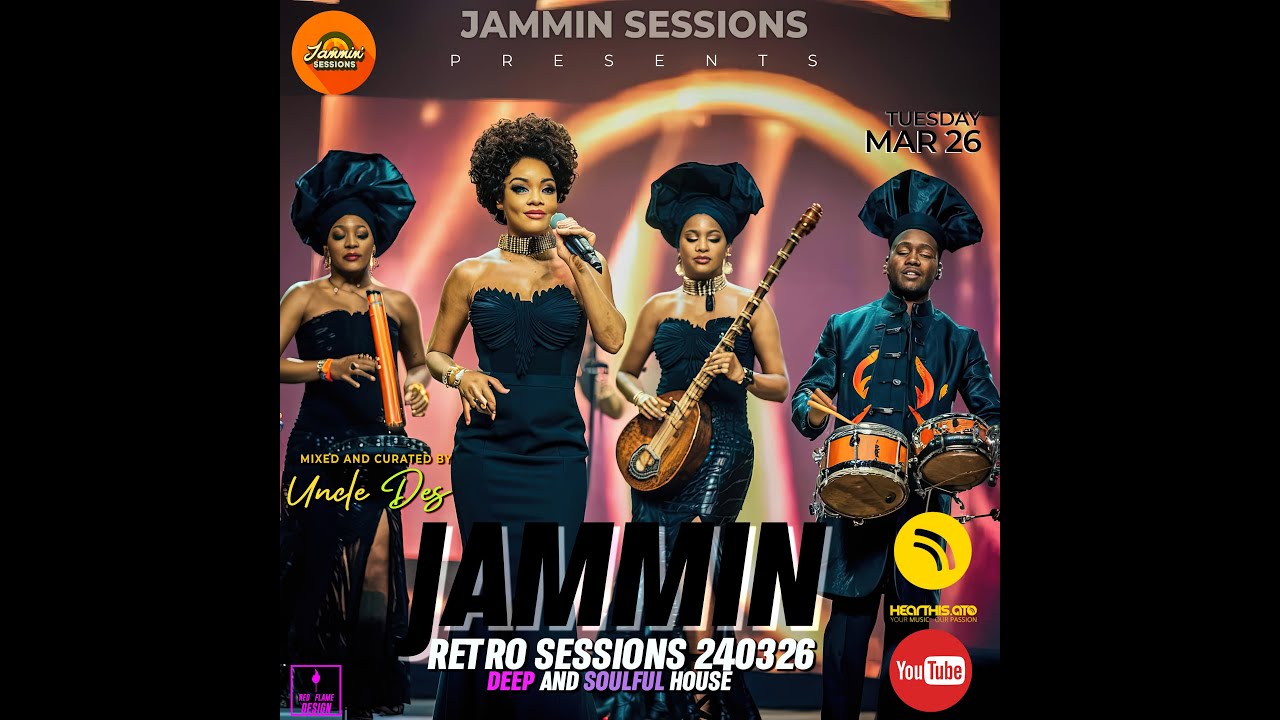 Jammin Retro Sessions Deep and Soulfulhouse 240326 | Mixed And Curated By Uncle Des - YouTube