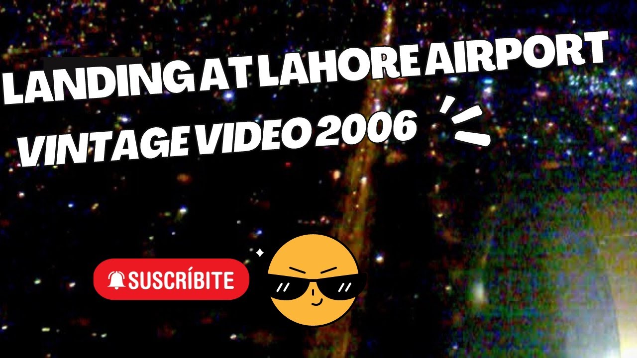 An Old Video Of Plane Landing At LHE International Airport | Year 2007 ...