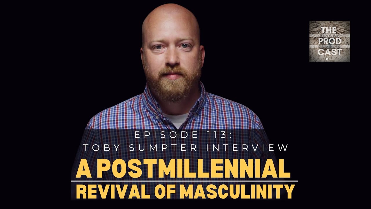 114: The Revival of Masculinity (Toby Sumpter Interview) | A Practical ...