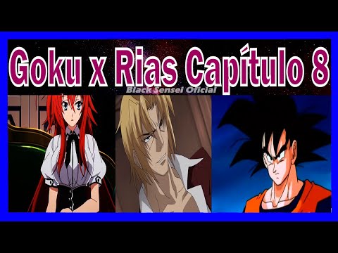 Goku x Rias Capítulo 8 - YouTube