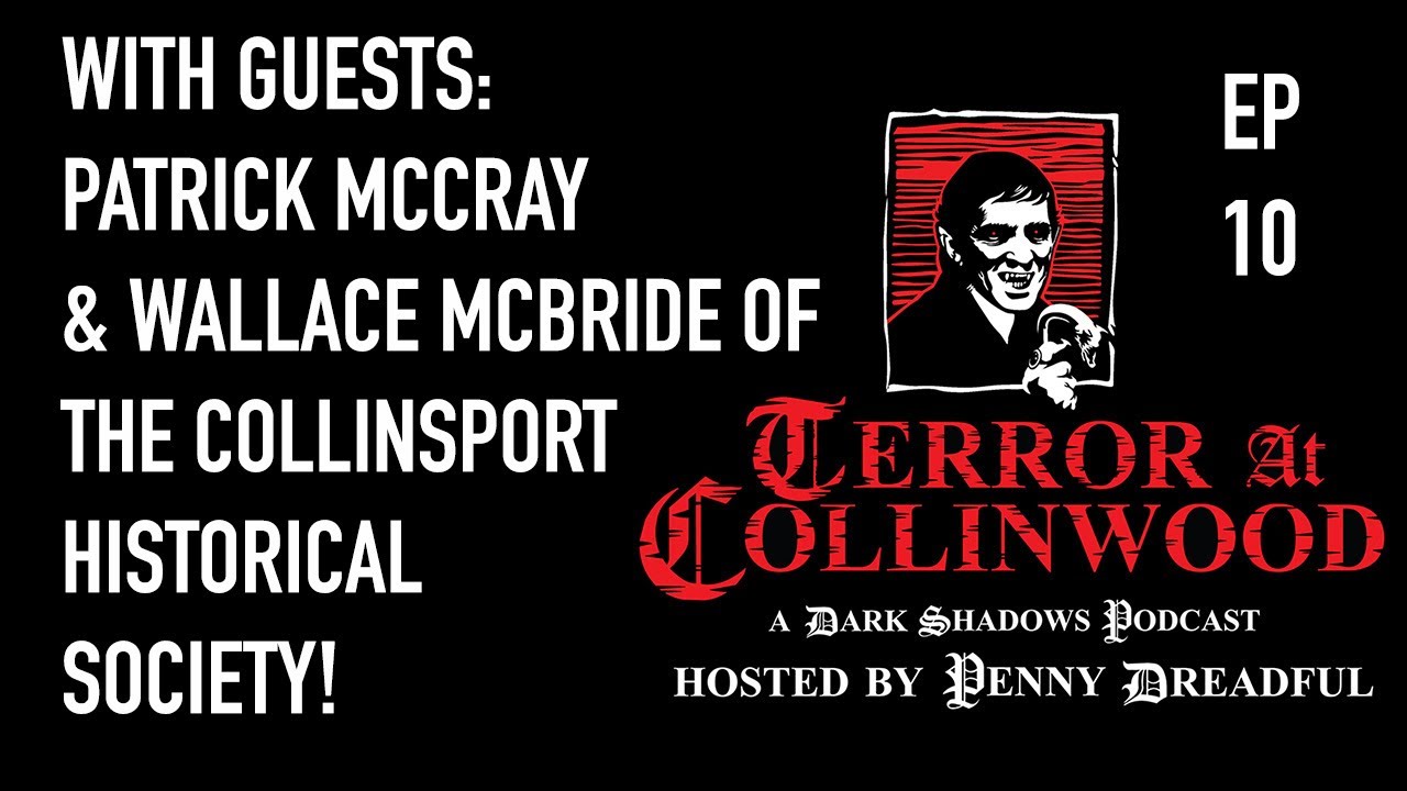Terror at Collinwood Ep 10: The Dark Shadows Daybook w Patrick McCray & Wallace McBride Dark ...