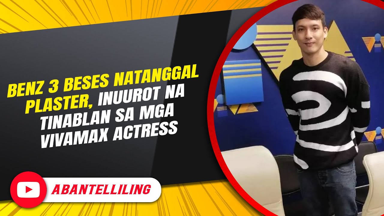 Benz 3 beses natanggal plaster, inuurot na tinablan sa mga Vivamax ...