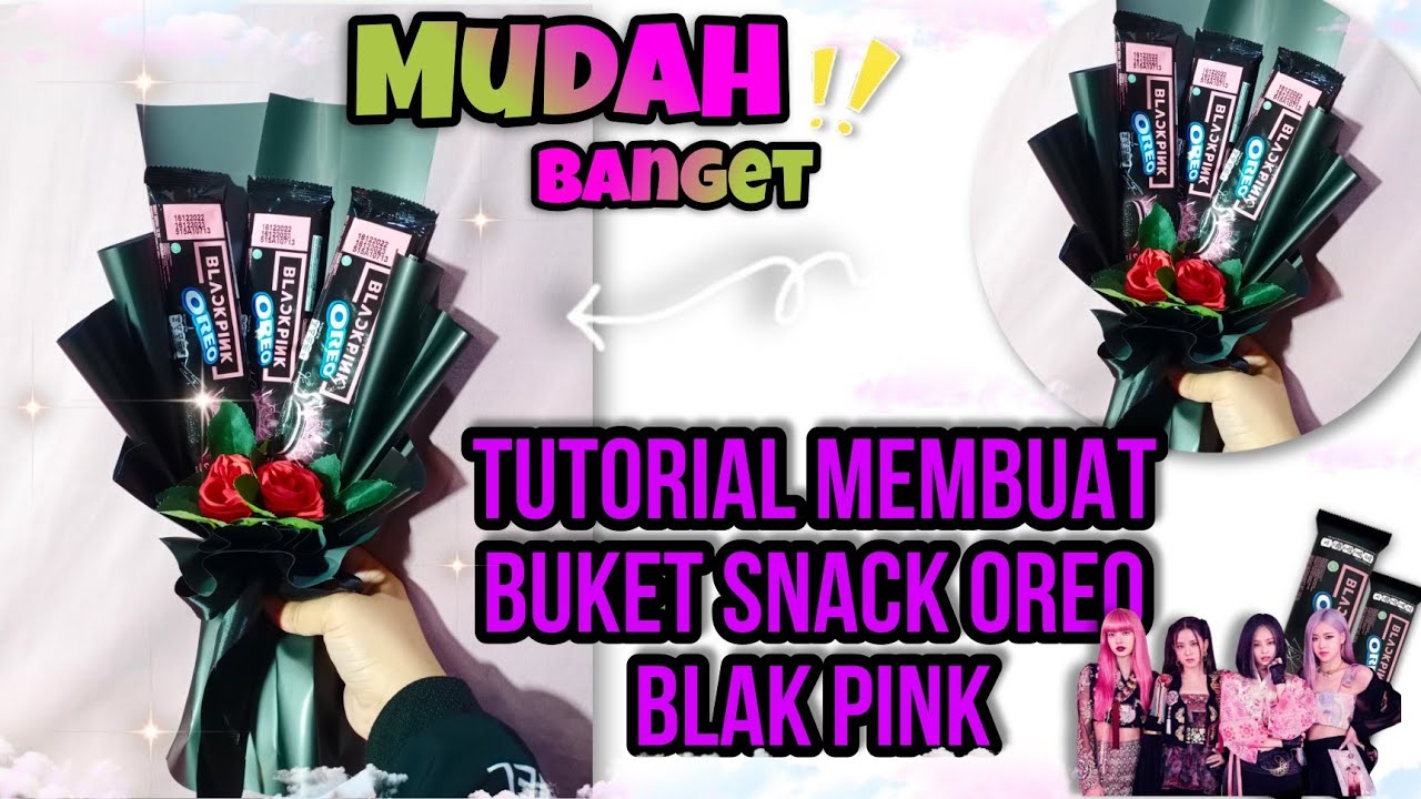 DIY CARA MEMBUAT BUKET SNACK OREO BLACKPINK || How to Make Snack ...