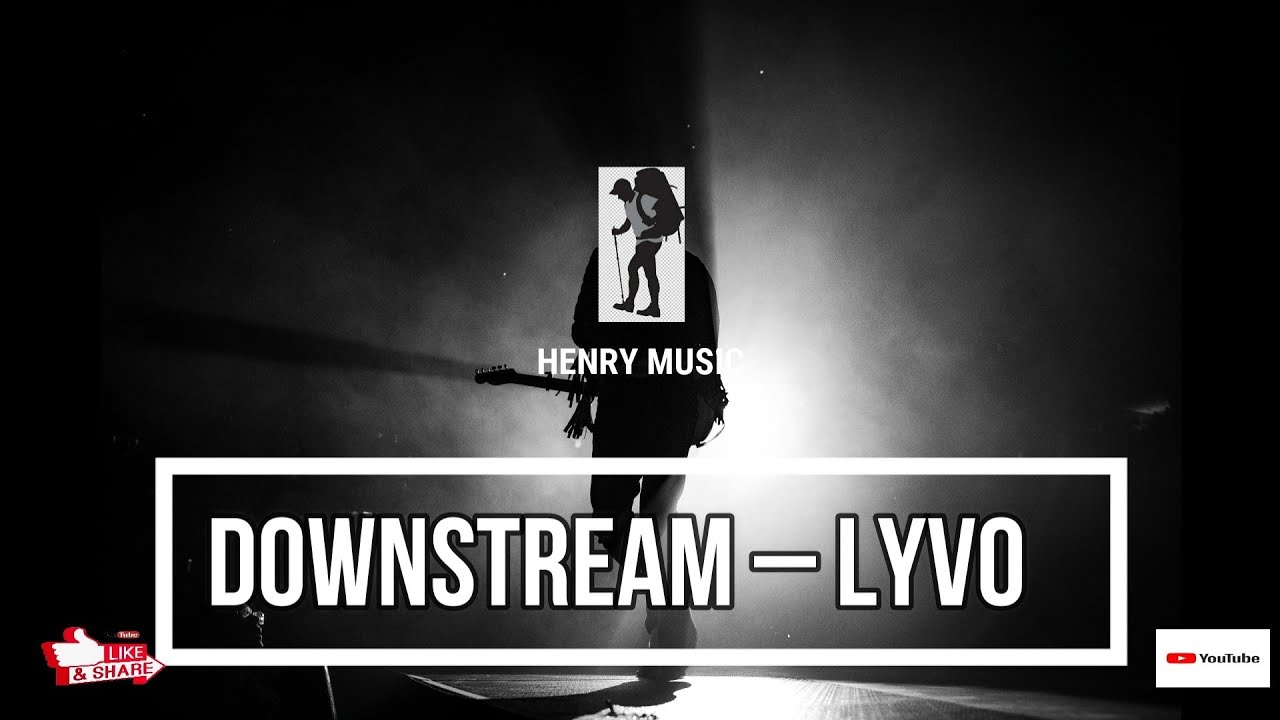 Downstream – Lyvo (No Copyright Videos) (HENRY MUSIC) - YouTube