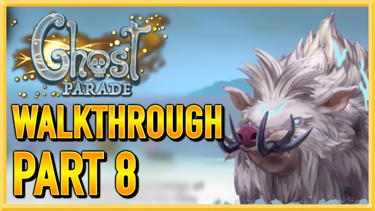 Ghost Parade - WALKTHROUGH - PLAYTHROUGH - LET'S PLAY - GAMEPLAY - Part ...