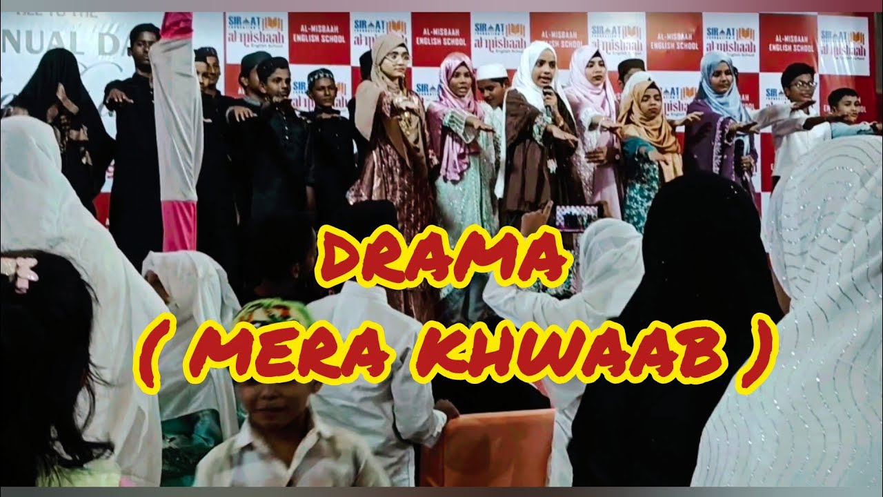 Drama ( mera khwaab ) performed by students of Al Misbaah English ...