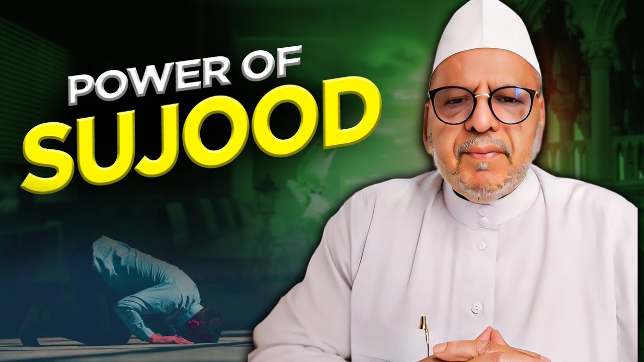 The Spiritual Power of Sujood (Prostration) | Elevating Your Salah ...