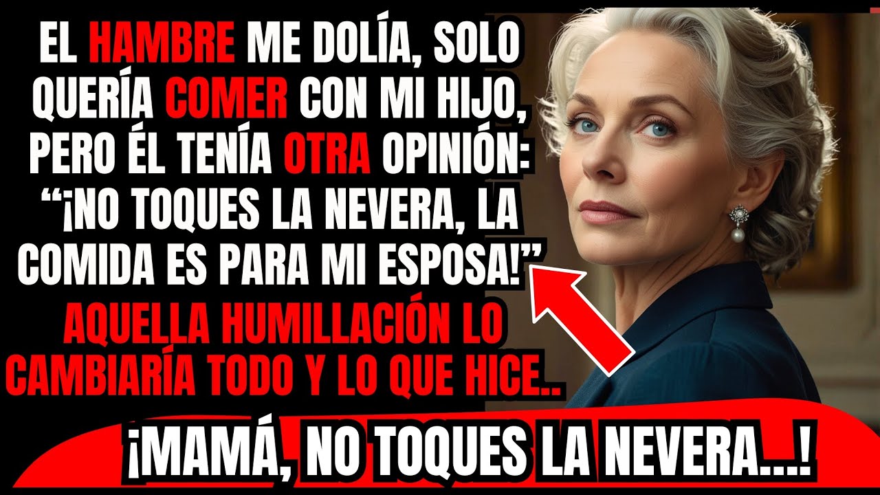 Mi Hijo Me Gritó: “¡No Toques La Nevera, La Comida Es Para Mis Esposa ...