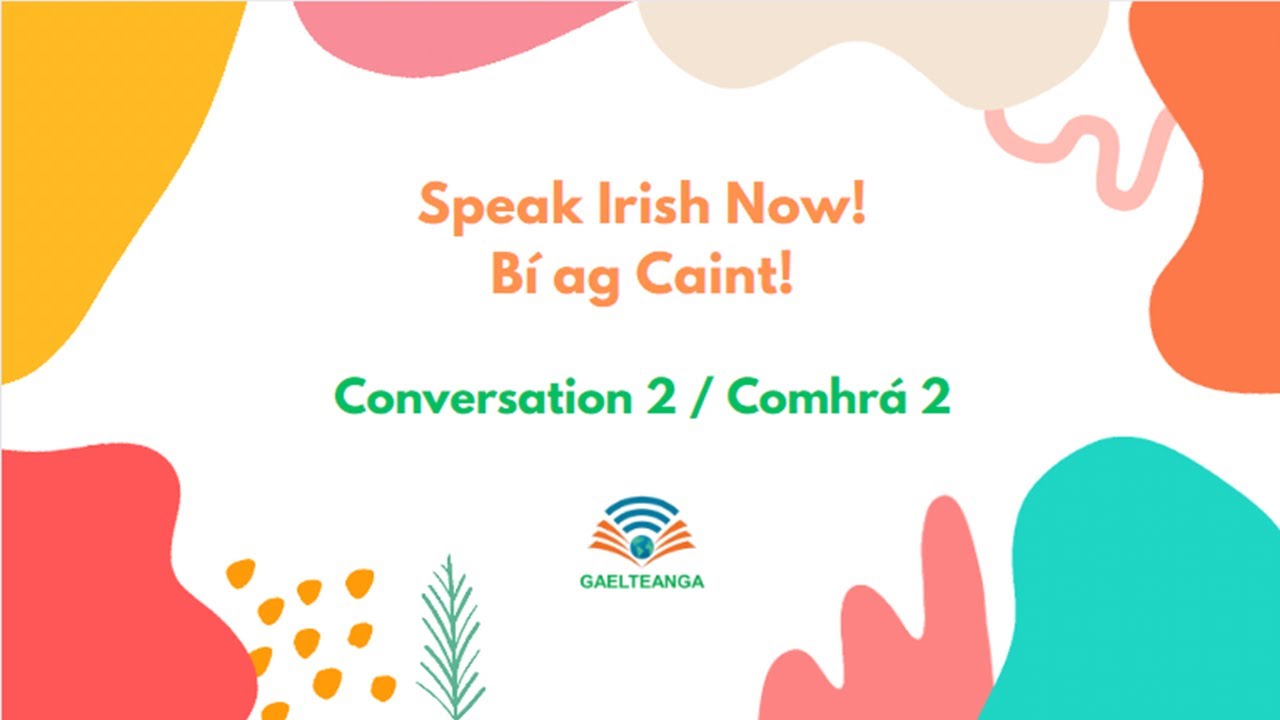 Speak Irish Now! / Bí ag Caint! (Video 2) - YouTube