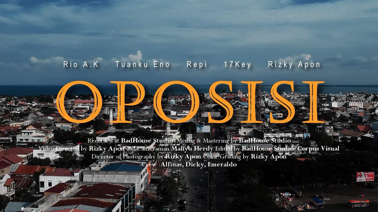 Rio A K x Tuanku Eno x Repi x 17Key x Rizky Apon - OPOSISI (Official ...