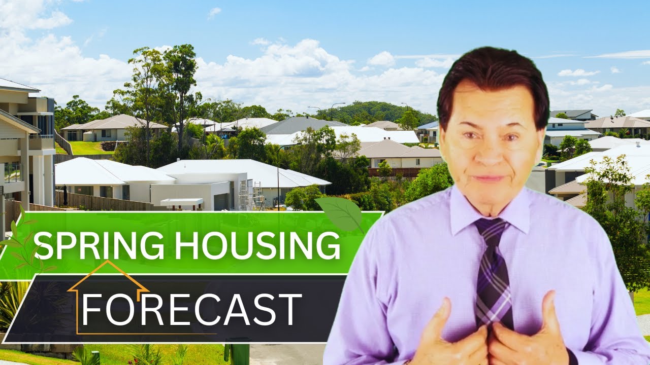 SPRING Home Buying and Selling FORCAST: Key Insights - YouTube