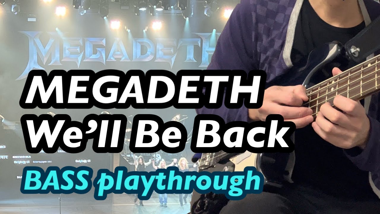 【MEGADETH】 「We'll Be Back」BASScover - YouTube