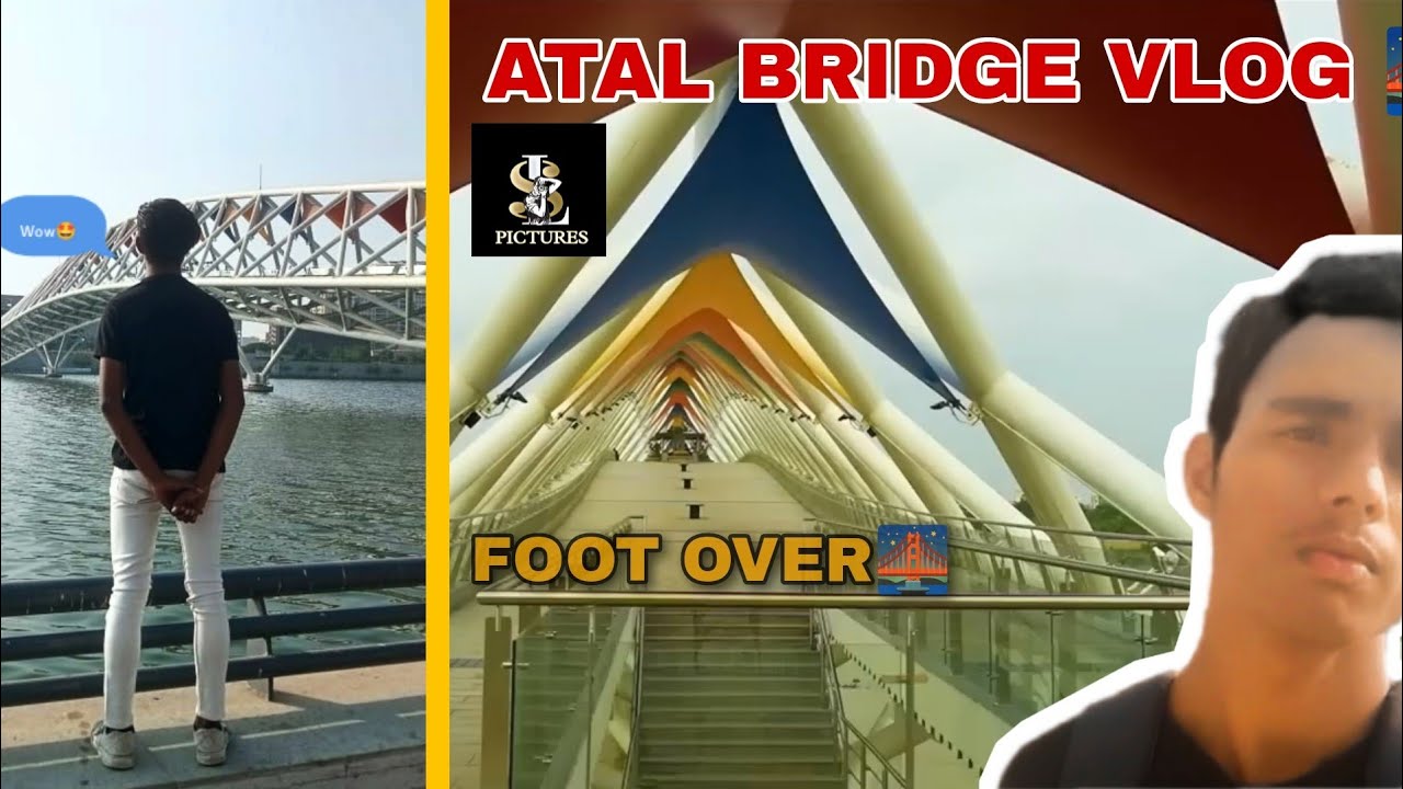 Atal foot over bridge vlog || riverfront Ahmedabad ||SLpictures# ...