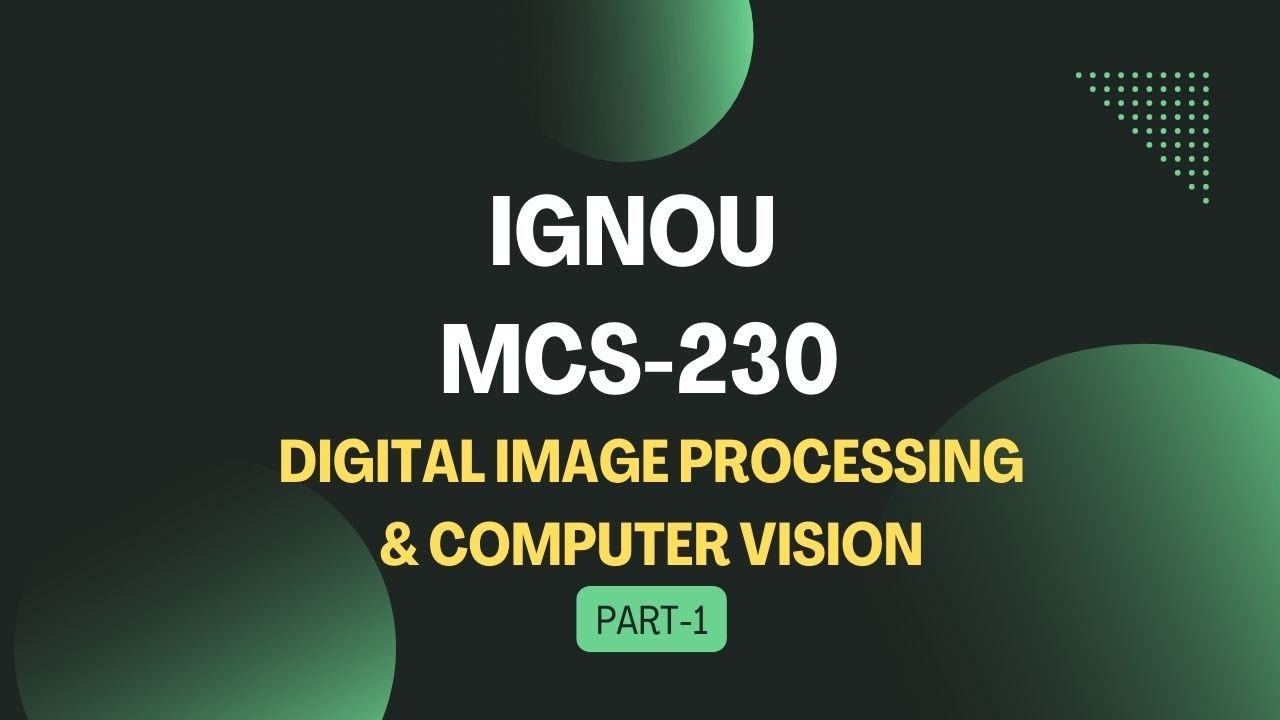 Digital Image Processing Lecture 1 Ignou Mcs 230 Ignou Ignoumca