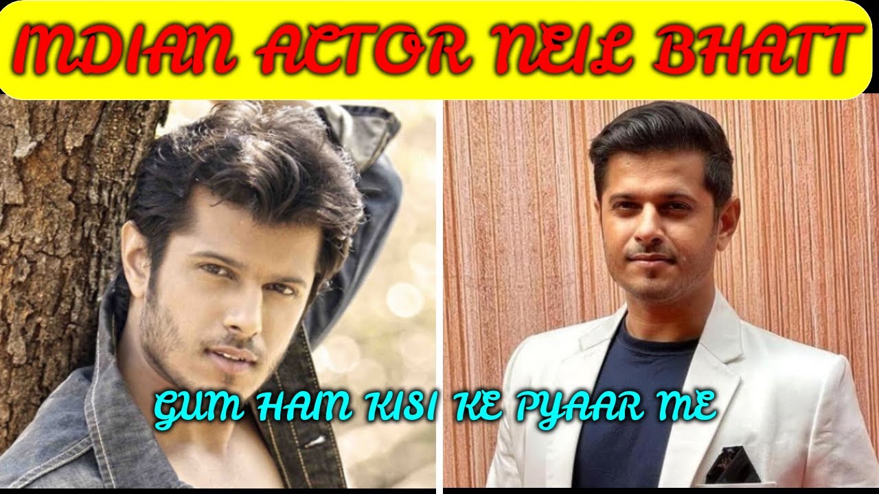 HANDSOME ACTOR NEIL BHATT| GUM HAIN KISI KE PYR ME| STAR PLUS|| @Crazy ...