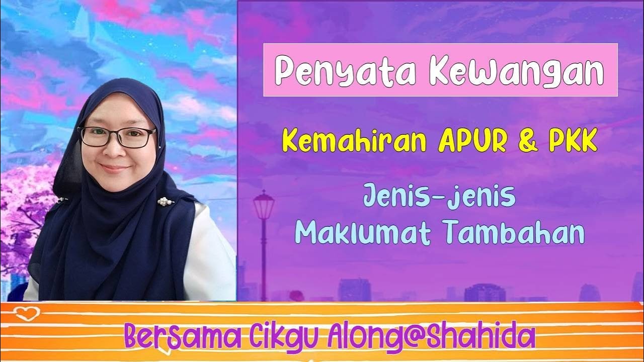APUR & PKK : JENIS-JENIS MAKLUMAT TAMBAHAN - YouTube