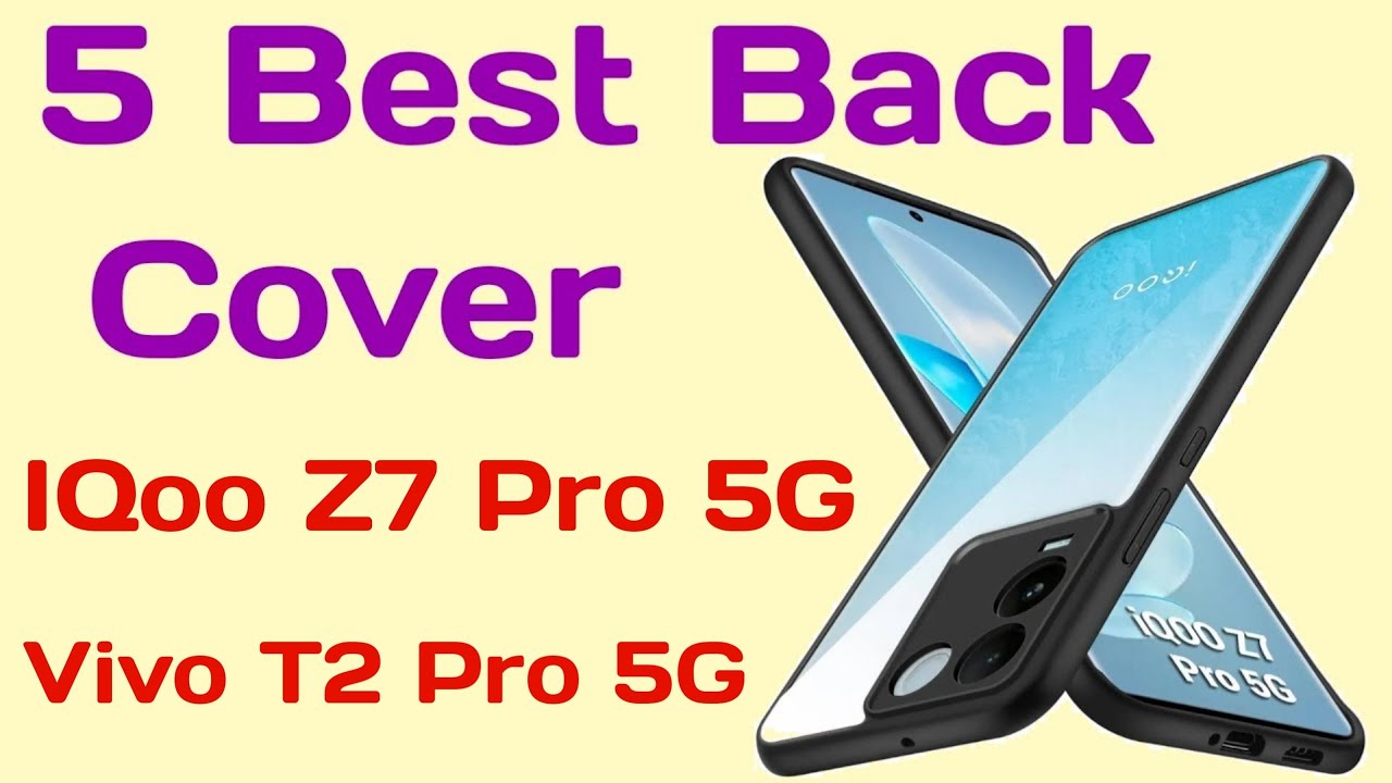 IQoo Z7 Pro 5G / Vivo T2 Pro 5G Back Cover | Best back cover for iqoo ...