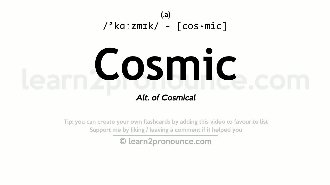 Pronunciation of Cosmic | Definition of Cosmic - YouTube
