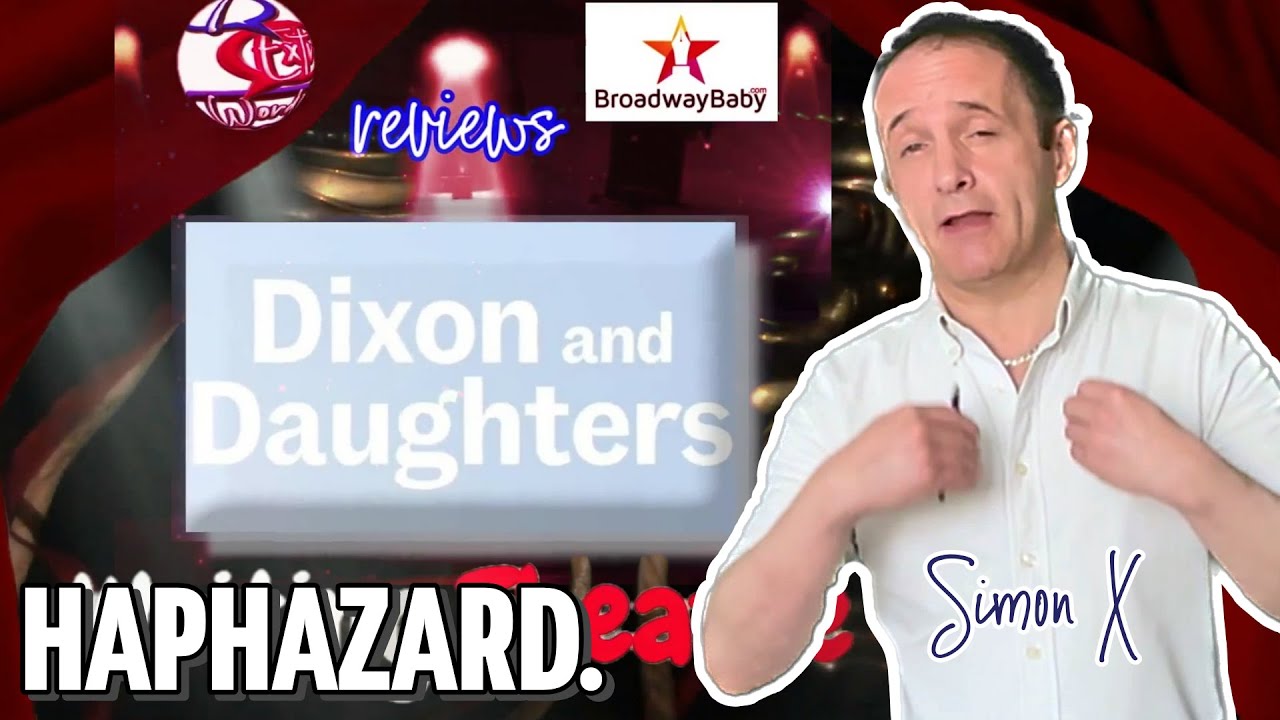 New Play: Dixon and Daughters | 2 Star Review | National Theatre ...