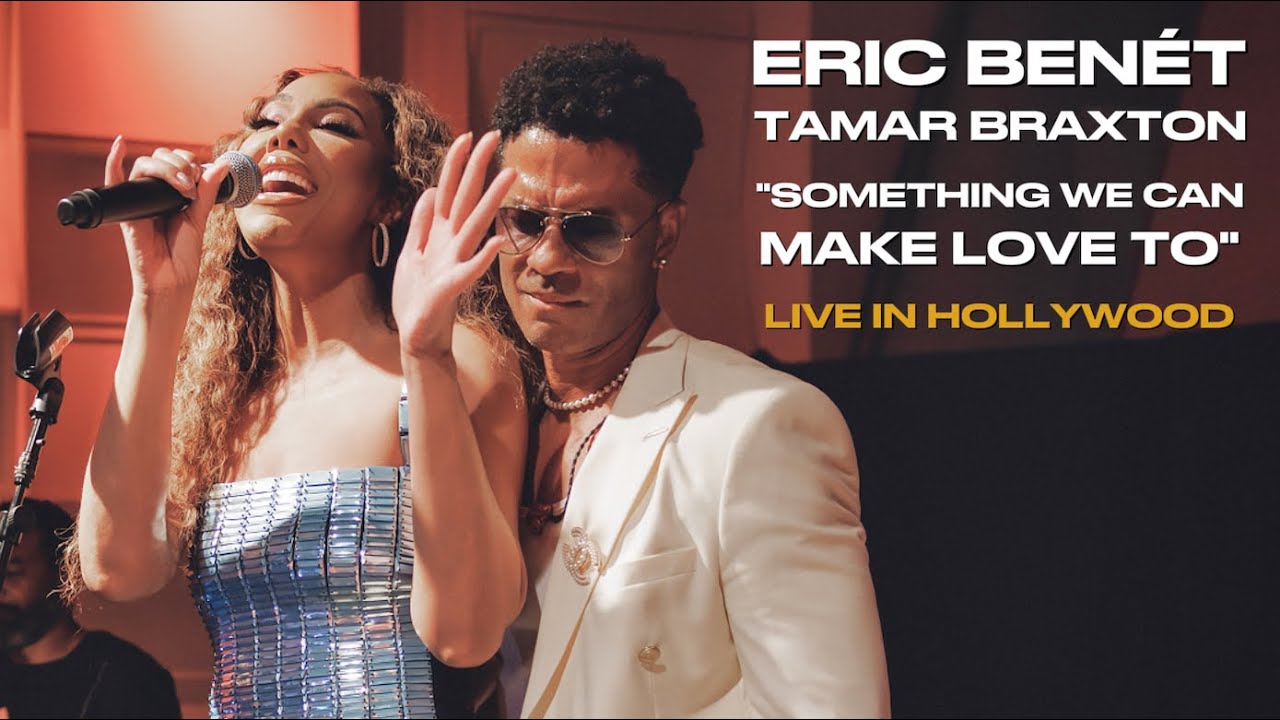 Eric Benét & Tamar Braxton - "Something We Can Make Love To" - Live in Hollywood - BET Weekend ...